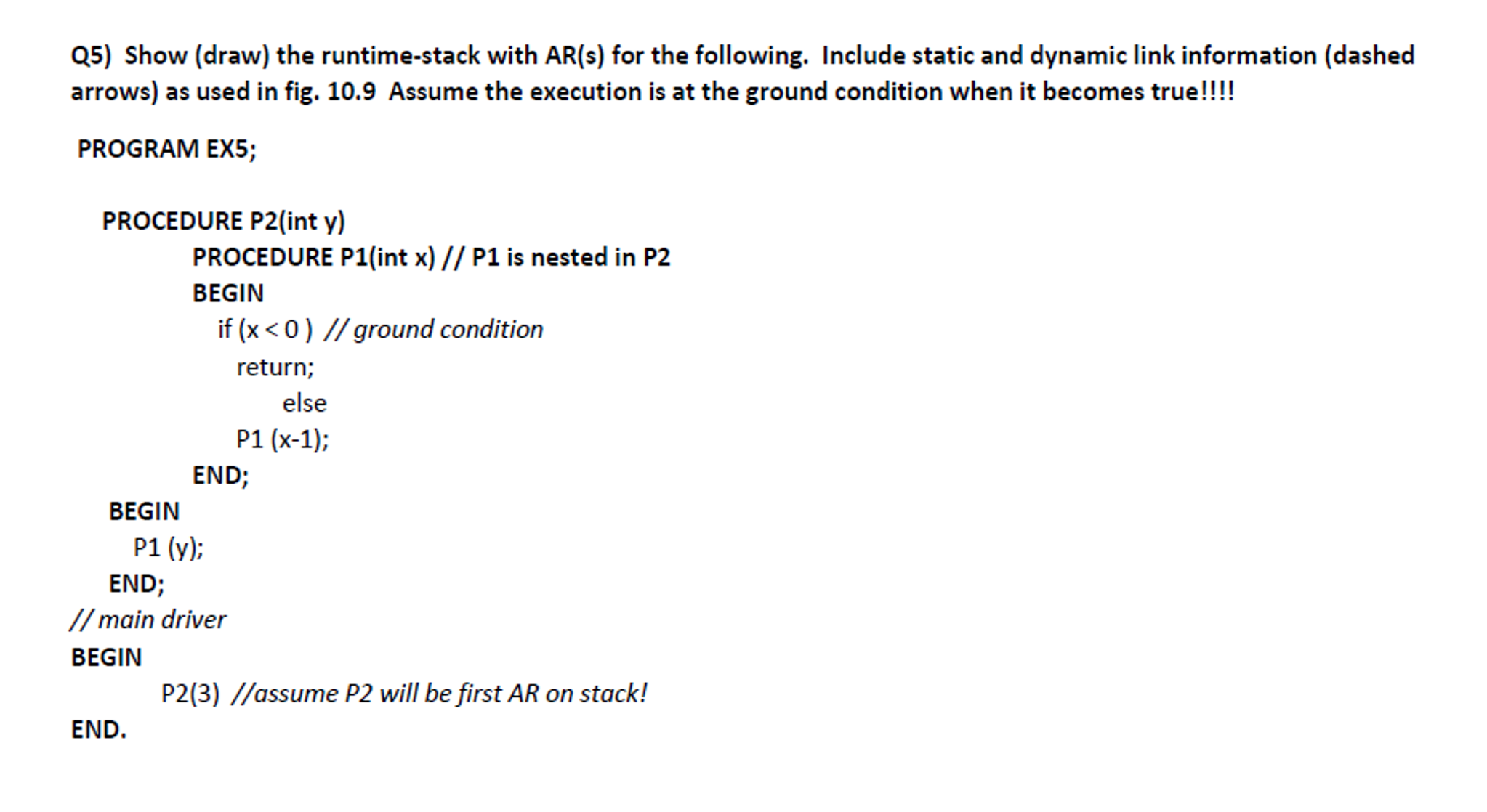 Solved Show (draw) the runtime-stack with AR(s) for the | Chegg.com
