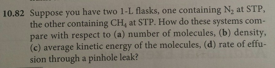 Solved 10.82 Suppose you have two 1-L flasks, one containing | Chegg.com