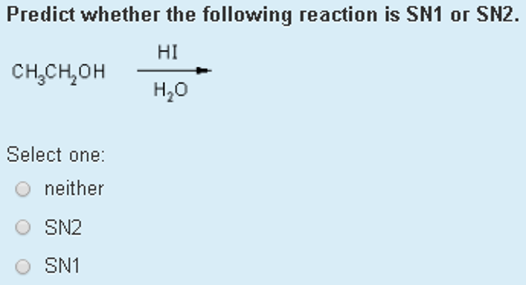 Solved Predict whether the following reaction is SN1 or SN2. | Chegg.com