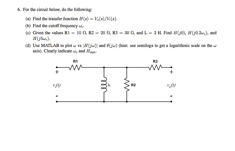 Solved 6. For the circuit below, do the following: (a) Find | Chegg.com