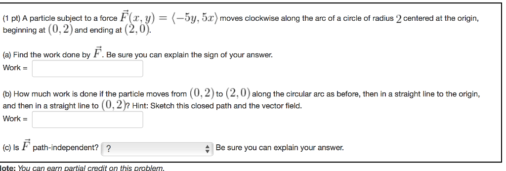 Solved A particle subject to a force F(x, y) - (-5y, 5x) | Chegg.com