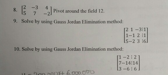 Solved 2 -3 4 5 7 Pivot around the field 12 Solve by using | Chegg.com