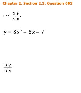Solved Find dy/dx y = 8x6 + 8x + 7 dy/dx = | Chegg.com