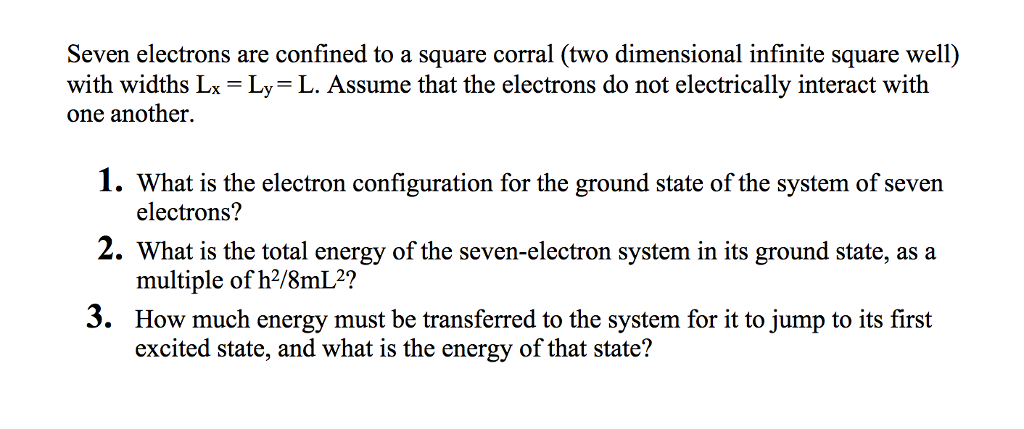 Solved Seven Electrons Are Confined To A Square Corral Two