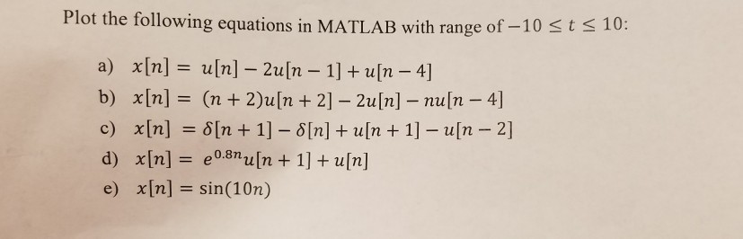 Solved Plot the following equations in MATLAB with range of | Chegg.com