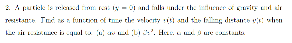 Solved 2. A particle is released from rest (y-0) and falls | Chegg.com