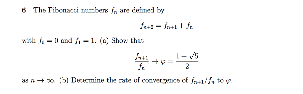 Solved 6 The Fibonacci numbers fn are defined by W1 fn as n | Chegg.com