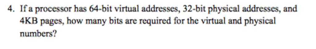 Solved 4. If a processor has 64-bit virtual addresses, | Chegg.com