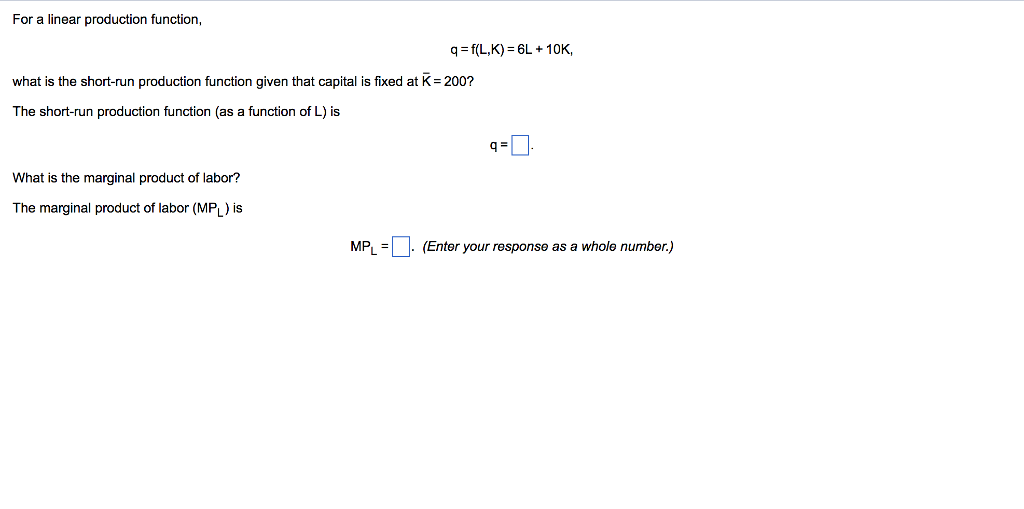 Solved For a linear production function q = f(LK)-6L + 10K, | Chegg.com