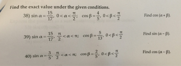 Solved Find the exact value under the given conditions. sin | Chegg.com
