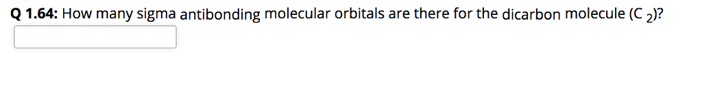 Solved Q 1.64: How many sigma antibonding molecular orbitals | Chegg.com