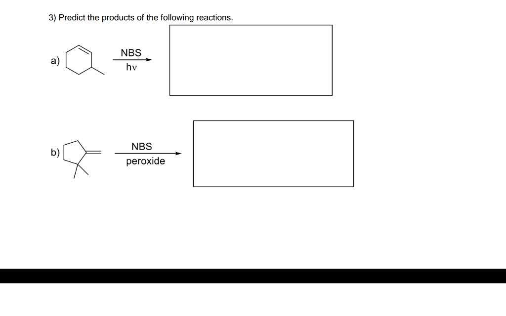 Solved of the following reactions. NBS hv NBS b) peroxide | Chegg.com