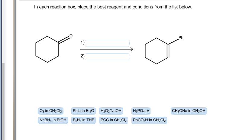 Solved In each reaction box, place the best reagent and | Chegg.com