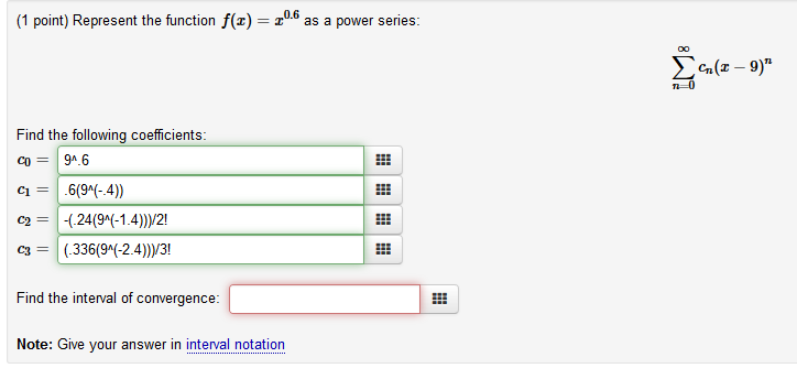 Solved Represent the function f(x)=x^0.6 as a power series: | Chegg.com