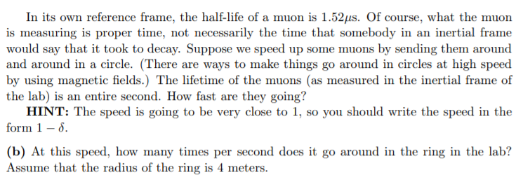 Solved In its own reference frame, the half-life of a muon | Chegg.com