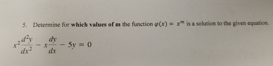 Solved 5. Determine for which values of m the function φ(x) | Chegg.com