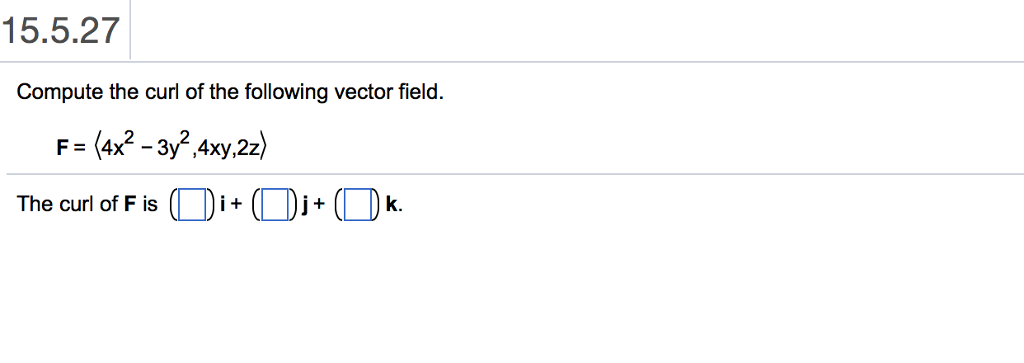 Solved 15527 Compute The Curl Of The Following Vector 