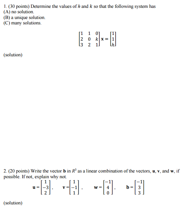 Solved Determine the values of h and k so that the following | Chegg.com