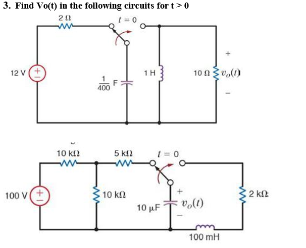 Solved Find V_0(t) in the following circuits for t > 0 | Chegg.com