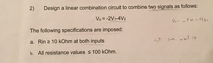 Solved 2) Design a linear combination circuit to combine two | Chegg.com
