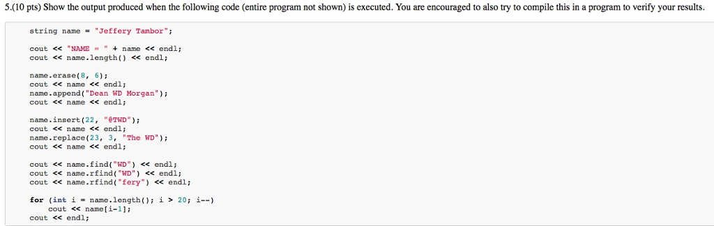 Solved Show the output produced when the following code | Chegg.com