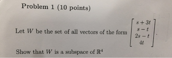 Solved Let W be the set of all vectors of the form [s + 3t | Chegg.com
