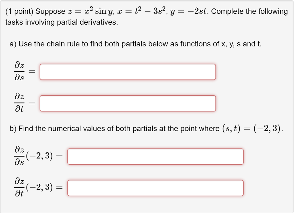 Solved (1 point) Suppose z = x2 sin y, x = t2-382, y =-2st. | Chegg.com