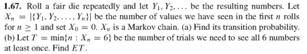 Markov Chains - Fair Dice problem For clarification: | Chegg.com