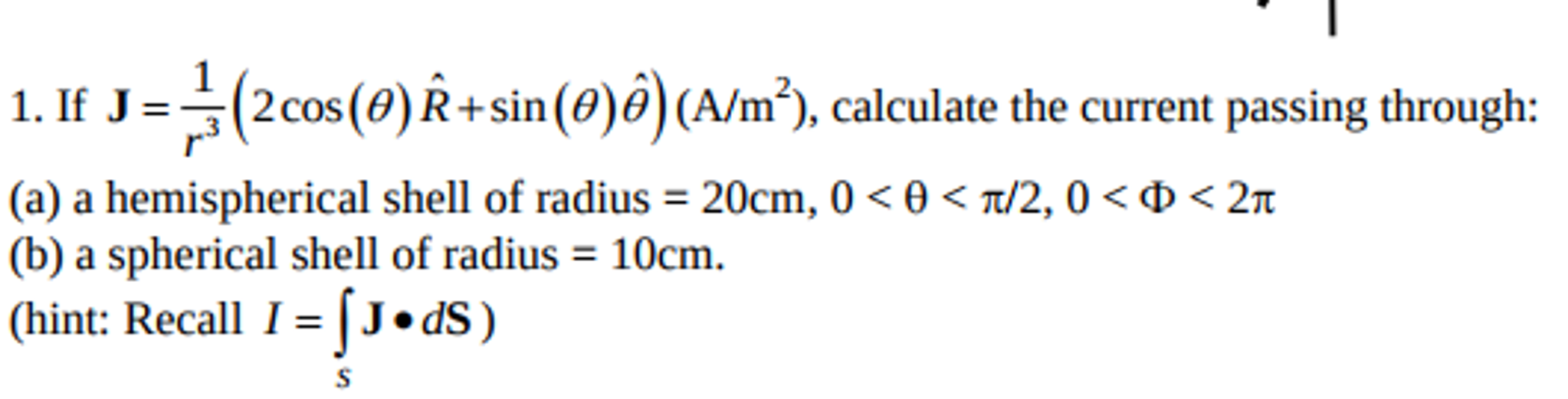 Solved If J = 1/r^3 (2 cos(theta) cap R + sin (theta)(cap | Chegg.com