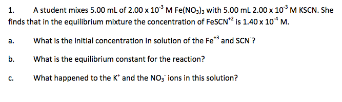 Solved A student mixes 5.00 mL of 2.00 times 10-3 M Fe(N03)3 | Chegg.com