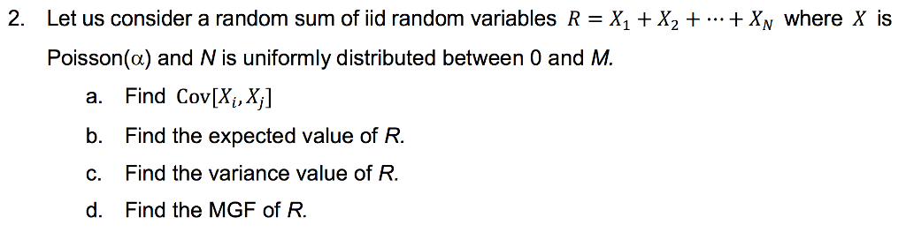 Solved Let Us Consider A Random Sum Of Iid Random Variables 7669