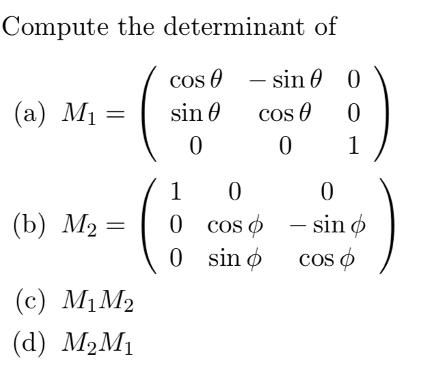 Solved Compute the determinant of cos θ sin θ 0 -sin θ cos θ | Chegg.com