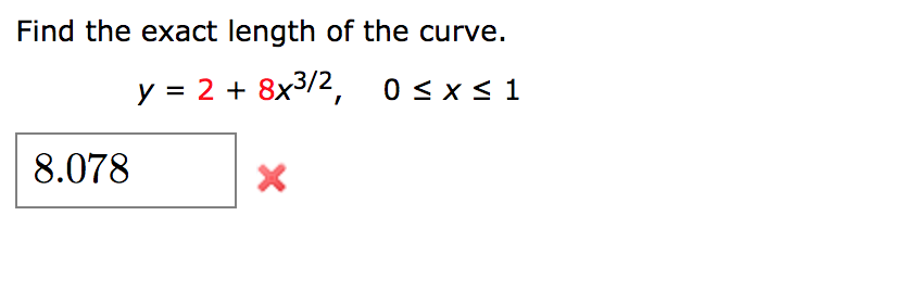 Solved Find the exact length of the curve. y = 2 + 8x3/2, 0 | Chegg.com