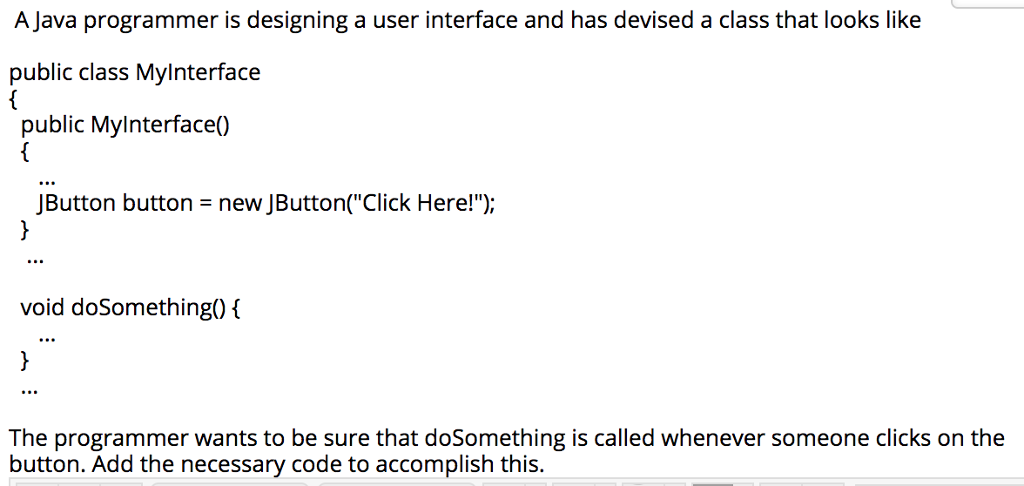 Solved A Java programmer is designing a user interface and | Chegg.com