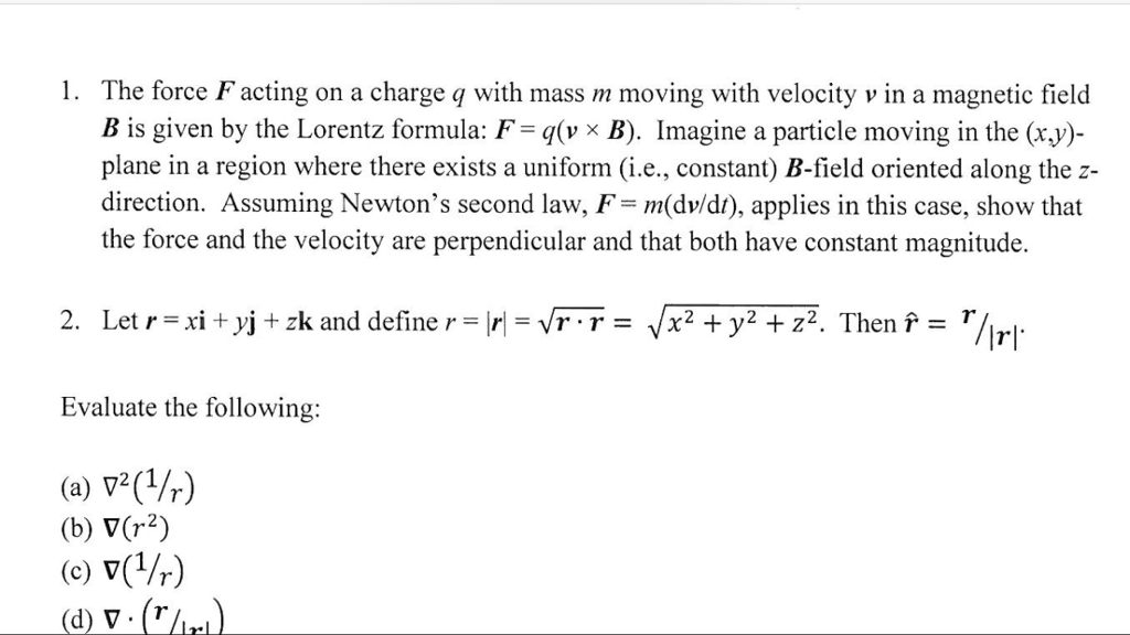 Solved The force Facting on a charge q with mass m moving | Chegg.com