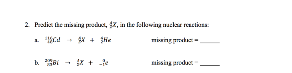 Solved Predict the missing product, ^A _Z X in the following | Chegg.com