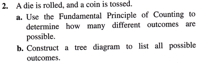 Solved A die is rolled, and a coin is tossed. Use the | Chegg.com