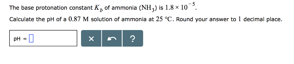 Solved The base protonation constant Kb of ammonia (NH3) is | Chegg.com