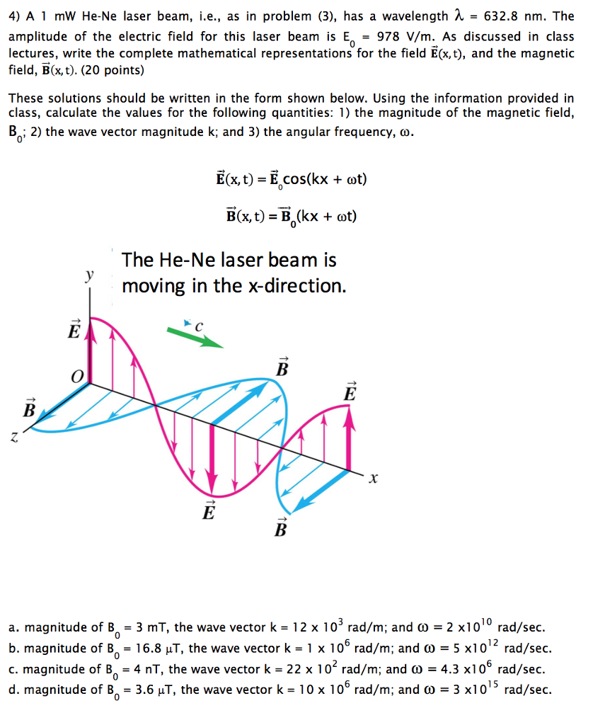 Solved A 1 mW He-Ne laser beam, i.e., as in problem (3), has | Chegg.com