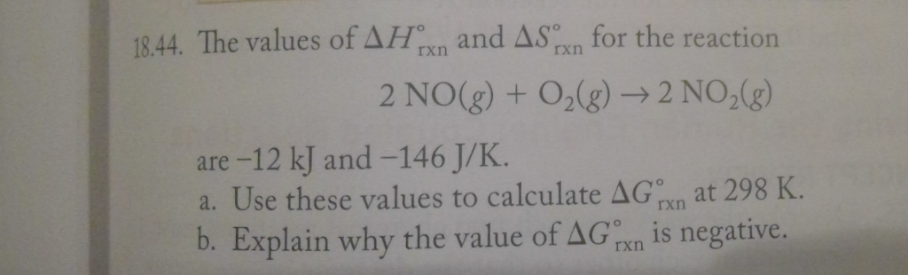 Solved The values of Delta H degree_rxn and Delta_S | Chegg.com