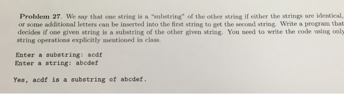 Solved Problem 27. We say that one string is a ''substring'' | Chegg.com