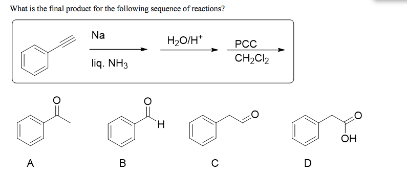 Solved What is the final product for the following sequence | Chegg.com