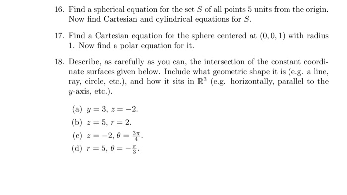 Solved 16. Find a spherical equation for the set S of all | Chegg.com