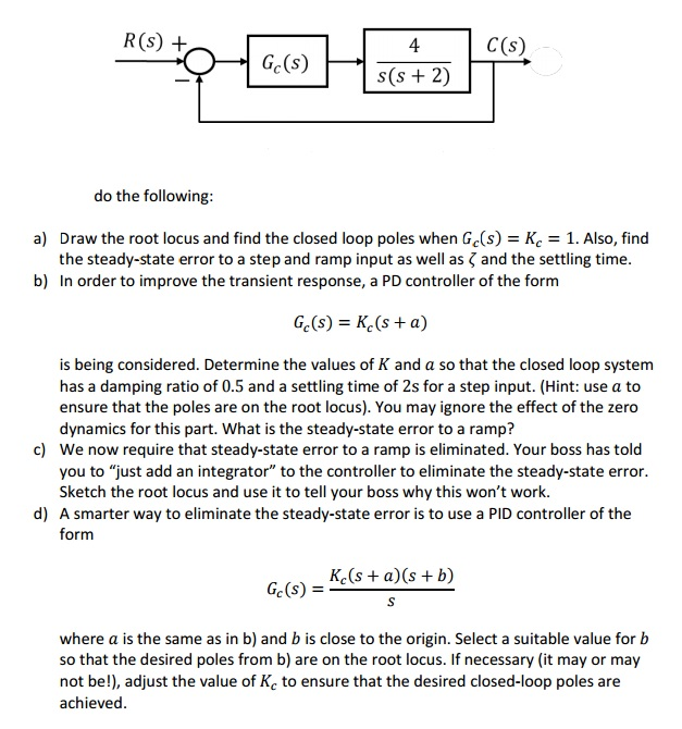 Solved Draw the root locus and find the closed loop poles | Chegg.com
