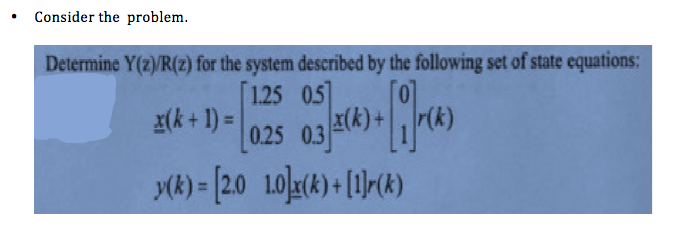 Solved Consider the problem. Determine Y(z/R(z) for the | Chegg.com
