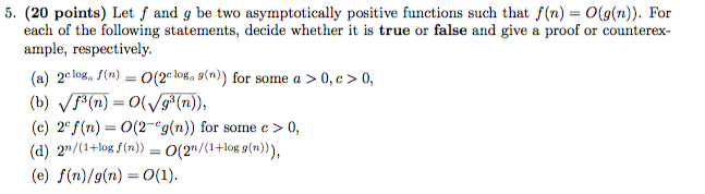 Solved 5. (20 points) Let f and g be two asymptotically | Chegg.com