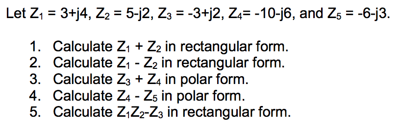 Solved 1. Calculate Z1 Z2 in rectangular form. 2. Calculate | Chegg.com