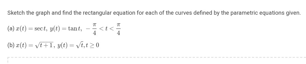 Solved Sketch the graph and find the rectangular equation | Chegg.com