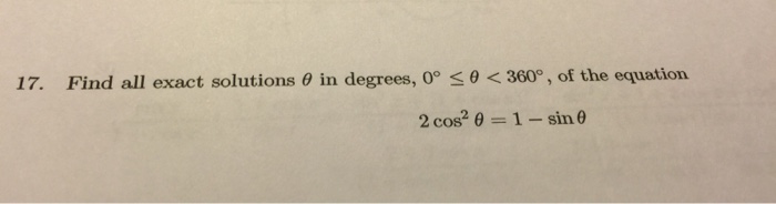 Solved Find all exact solutions theta in degrees, 0 degrees | Chegg.com