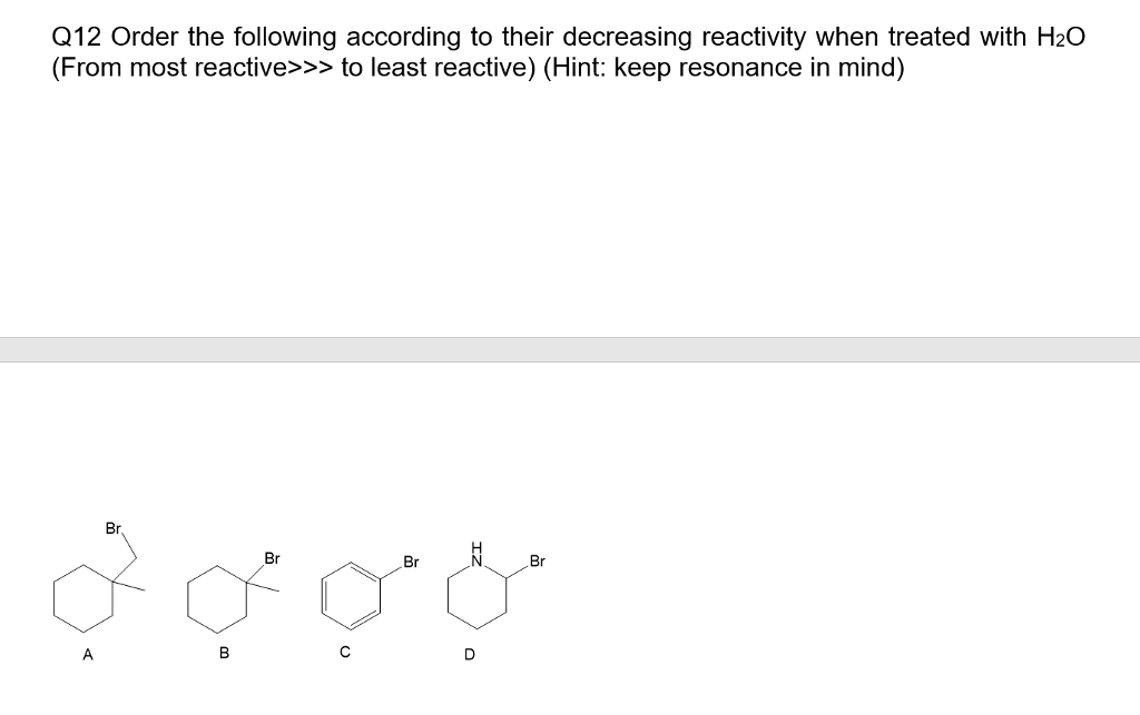 Solved Q12 Order the following according to their decreasing | Chegg.com